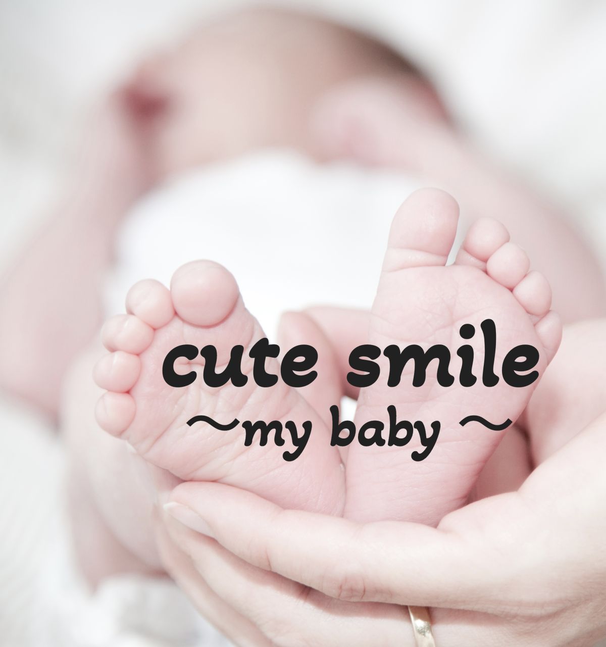 cute smile〜 my baby〜