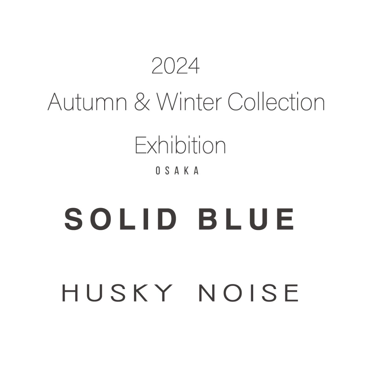 SOLID BLUE／HUSKY NOISE -《大阪》展示会予約フォーム